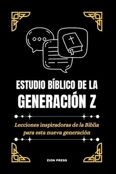 Libro Estudio Bíblico de la Generación Z: Lecciones inspiradoras de la ...