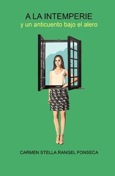 Libro A LA INTEMPERIE y un anticuento bajo el alero De Sánchez Gómez ...