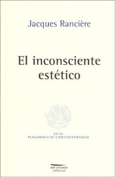 Libro El Inconsciente Estetico De Jacques Rancière - Buscalibre