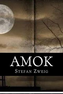 Libro Amok De Stefan Zweig - Buscalibre