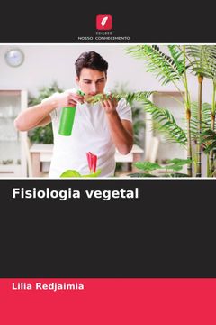 Libro Fisiologia Vegetal De Lilia Redjaimia - Buscalibre