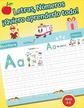 Libro Letras, Números - ¡Quiero aprenderlo todo!: Trazar letras ...