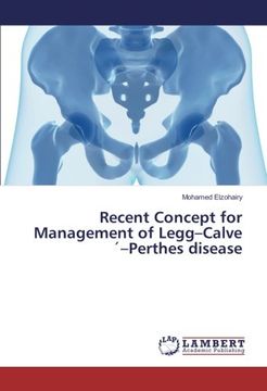 Libro Recent Concept for Management of Legg–Calve´–Perthes disease De ...