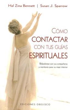 Libro Como Contactar Con Tus Guias Espirituales: Relacionese Con Sus ...