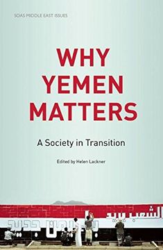 Libro Why Yemen Matters: A Society in Transition (Soas Middle East ...