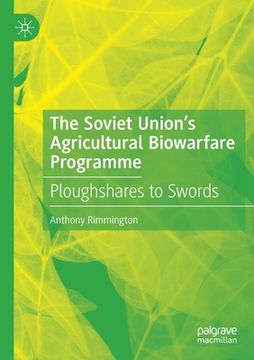 Libro The Soviet Union's Agricultural Biowarfare Programme ...