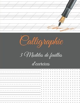 Libro Calligraphie 3 Modèles de Feuilles d'exercices: Carnet d'exercices - écriture manuscrite ...