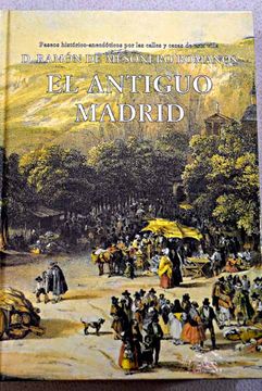 Libro El antiguo Madrid, paseos histórico-anecdóticos por las calles y ...