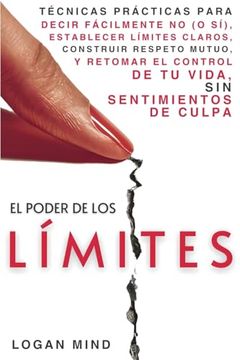 Libro El Poder de los Límites: Técnicas Prácticas Para Decir Fácilmente ...