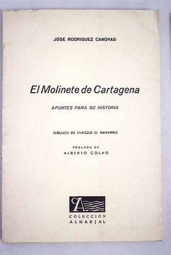 Libro El Molinete de Cartagena: apuntes para su historia, Rodríguez ...