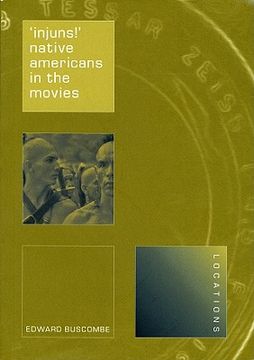 Libro ´injuns!´,native americans in the movies De edward buscombe ...