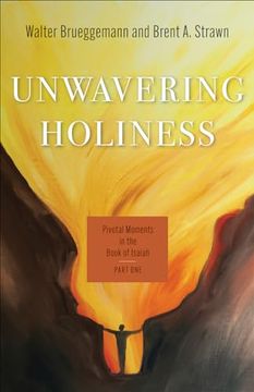 Book Unwavering Holiness: Pivotal Moments in the Book of Isaiah, Part ...