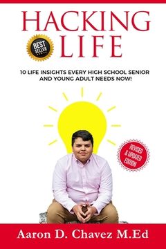 Libro Hacking Life: 10 LIFE Insights Every High School Senior and Young Adult needs NOW! (en ...