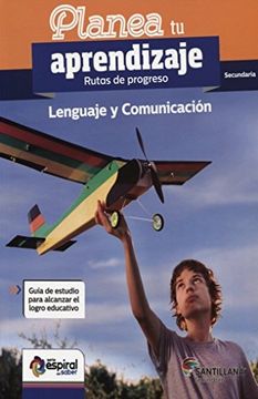 Libro PLANEA TU APRENDIZAJE. RUTAS DE PROGRESO LENGUAJE Y COMUNICACION ...