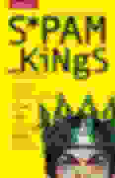 Libro Spam Kings: The Real Story Behind the High-Rolling Hucksters ...