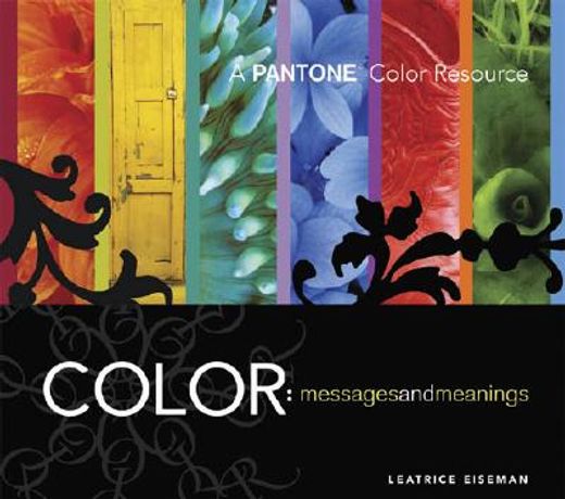 Libro color: messages & meanings,a pantone color resource De leatrice ...
