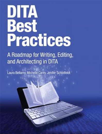 Libro dita best practices,a roadmap for writing, editing, and architecting in dita De michelle ...