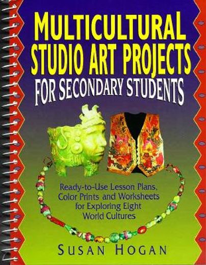Libro multicultural studio art projects for secondary students,ready-to-use lesson plans, color ...