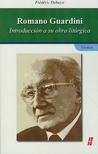 Libro romano guardini: introduccion a su obra liturgica De frederic ...