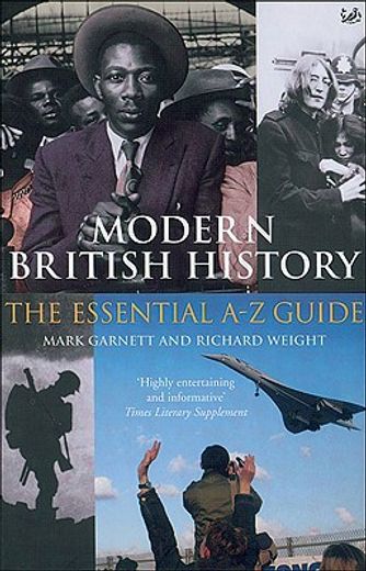 Libro Modern British History: The Essential A-Z Guide De Garnett, Mark ...