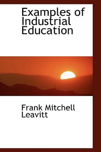 Libro examples of industrial education De frank mitchell leavitt ...