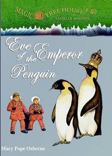 Libro eve of the emperor penguin De Mary Pope Osborne - Buscalibre