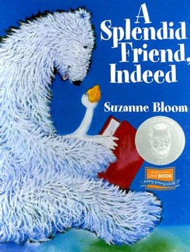 Libro a splendid friend indeed De suzanne bloom - Buscalibre