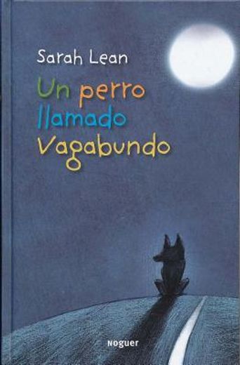 Libro Un Perro Llamado Vagabundo = A Dog Called Homeless De Lean, Sarah ...