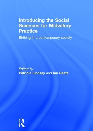 Libro Introducing the Social Sciences for Midwifery Practice: Birthing ...