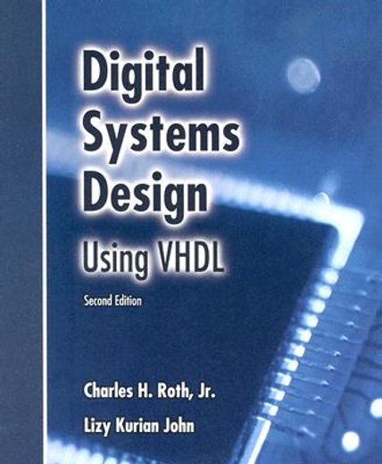 Libro digital systems design using vhdl De charles h. roth - Buscalibre