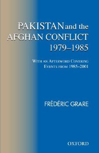 Libro pakistan and the afghan conflict 1979-1985,with an afterword ...