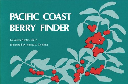 Libro pacific coast berry finder,a pocket manual for identifying native ...