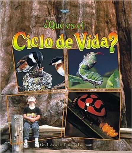 Libro que es un ciclo de vida? / what is a life cycle?, bobbie kalman ...
