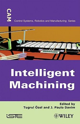 Libro Intelligent Machining Modeling And Optimization Of The Machining Processes And Systems