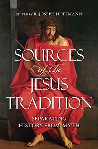 Libro Sources of the Jesus Tradition: Separating History from Myth (en ...