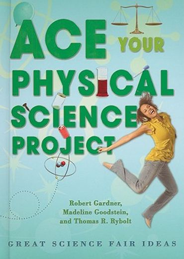Libro ace your physical science project,great science fair ideas De ...