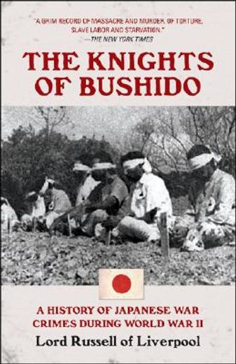 Libro the knights of bushido,a short history of japanese war crimes ...