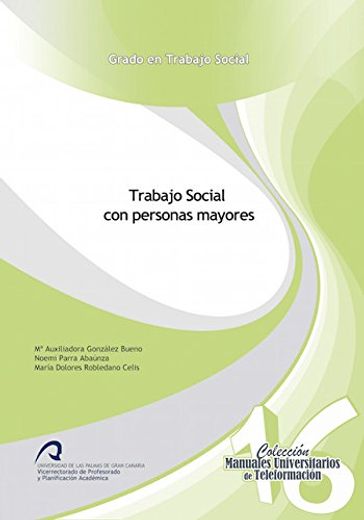 Libro Trabajo social con personas mayores (Manuales Universitarios de Teleformación: Trabajo ...