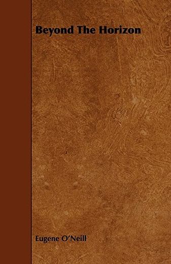 Comprar beyond the horizon De eugene neill,o" - Buscalibre