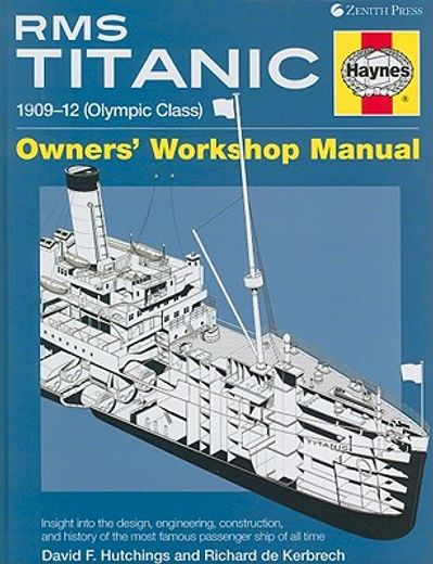 Libro haynes rms titanic owners` workshop manual,1909-12 (olympic class ...