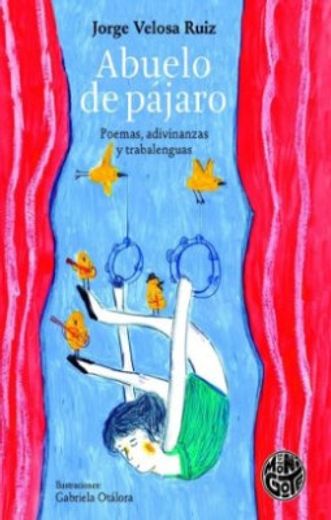 Libro Abuelo de Pajaro De Jorge Velosa Ruiz - Buscalibre Perú