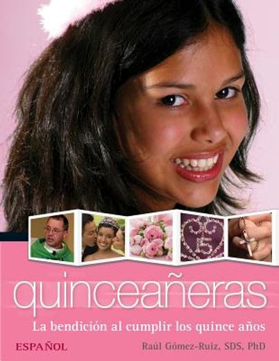 Libro quinceaneras: la bendicion al cumplir los quince anos ...