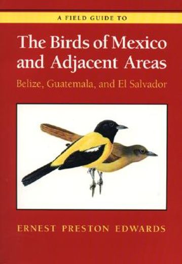 Libro a field guide to the birds of mexico and adjacent areas,belize ...