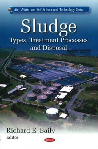 Libro sludge,types, treatment processes and disposal De richard e. (edt ...