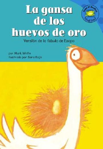 Libro la gansa de los huevos de oro/the goose that laid the golden egg ...