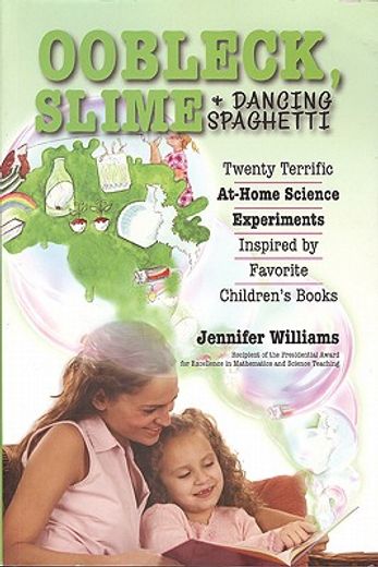 Libro oobleck, slime & dancing spaghetti,twenty terrific at-home ...