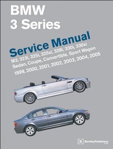 Libro bmw 3 series (e46) service manual: 1999, 2000, 2001, 2002, 2003 ...