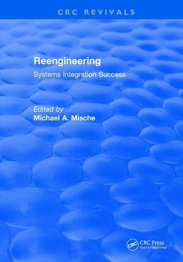 Libro Revival: Reengineering Systems Integration Success (1997): Systems Integration Success ...