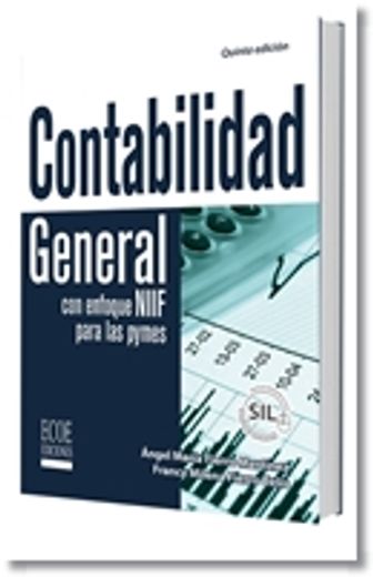 Libro Contabilidad general con enfoque NIIF para las pymes De Ángel María Fierro Martínez ...