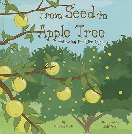 Libro from seed to apple tree,following the life cycle De suzanne slade ...